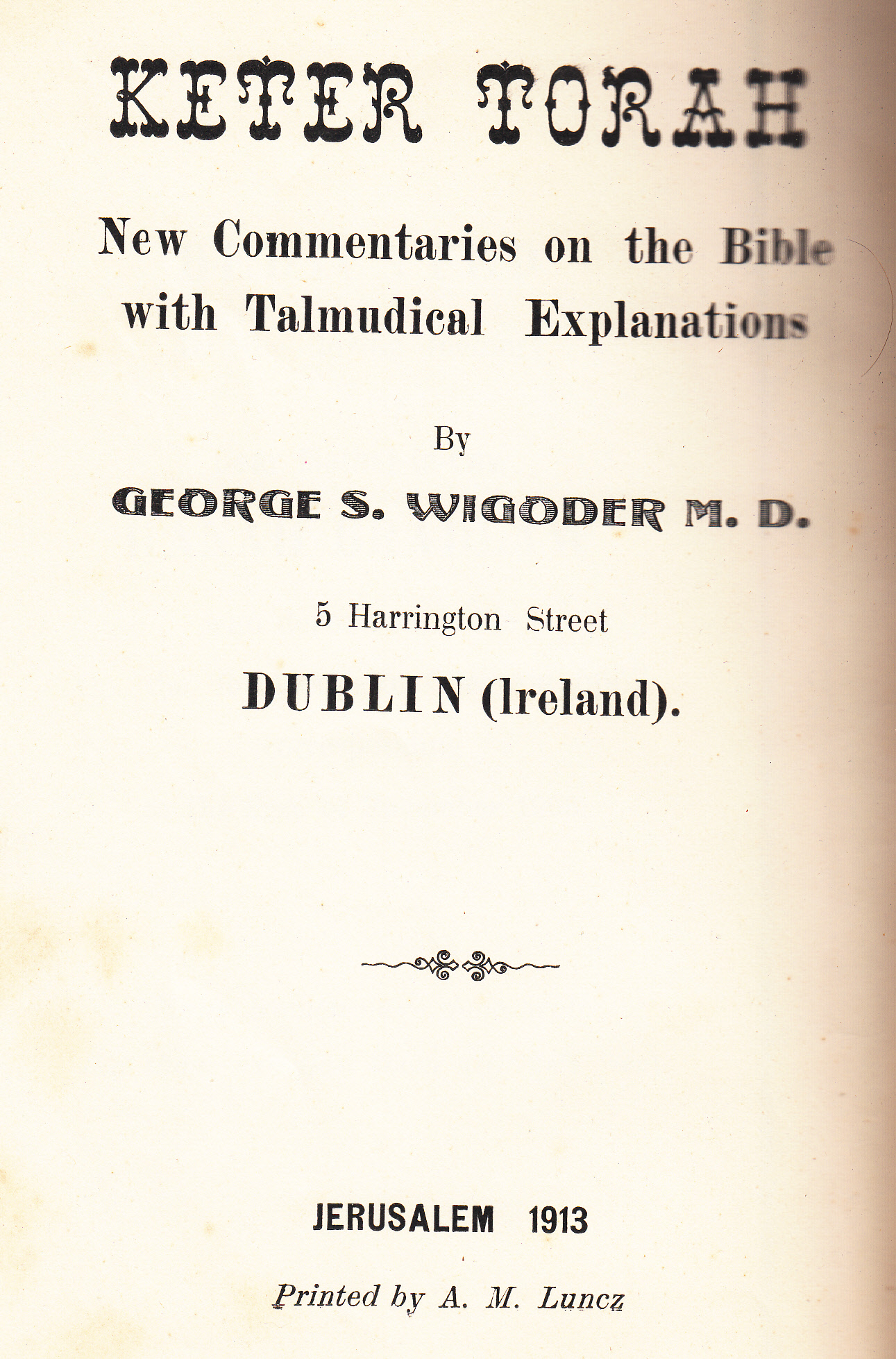 Keter Torah by Dr. George Wigoder of Dublin, 1913. – Jewish Miscellanies