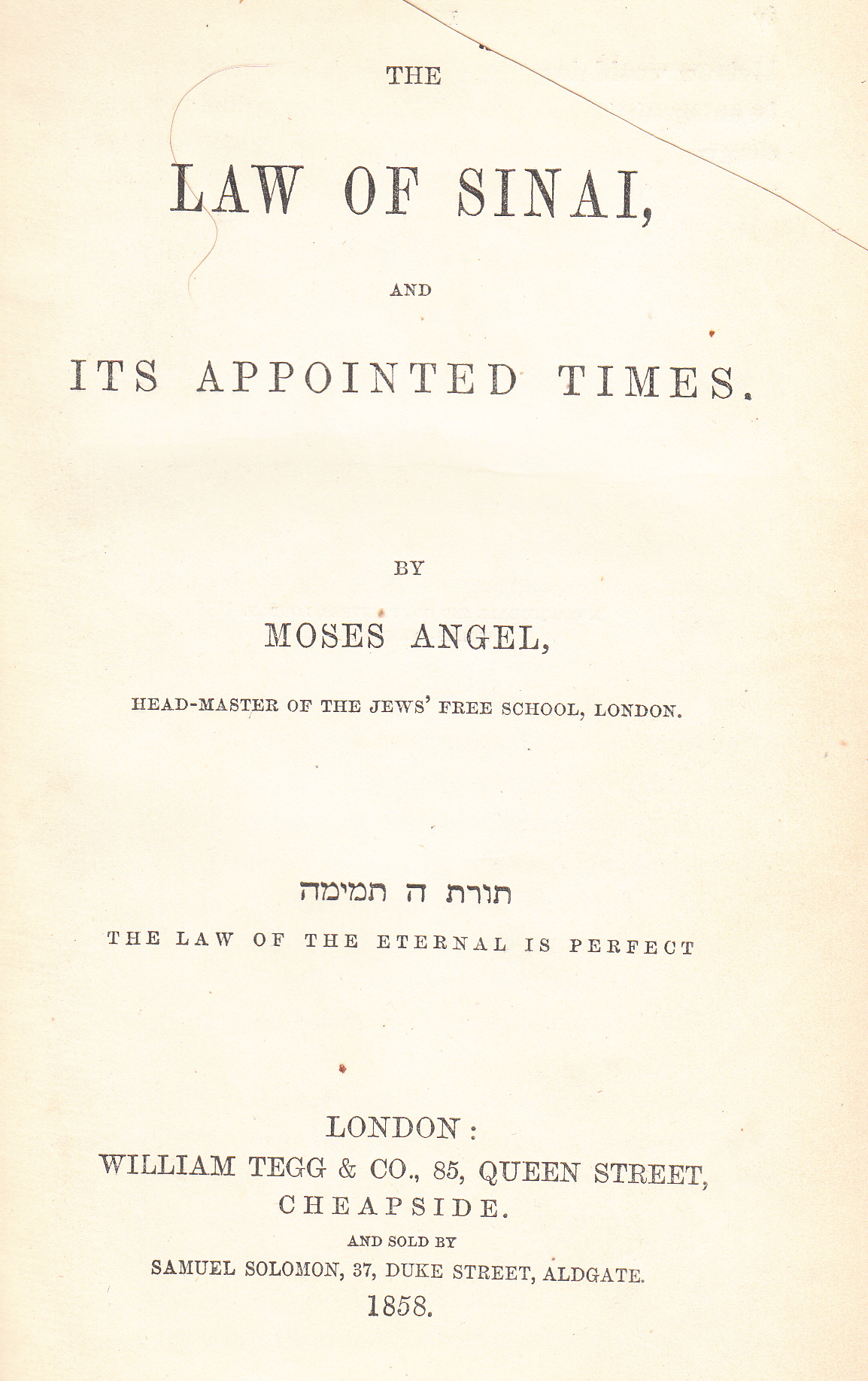 The Law of Sinai and Its Appointed Times, by Moses Angel, London 1858 ...