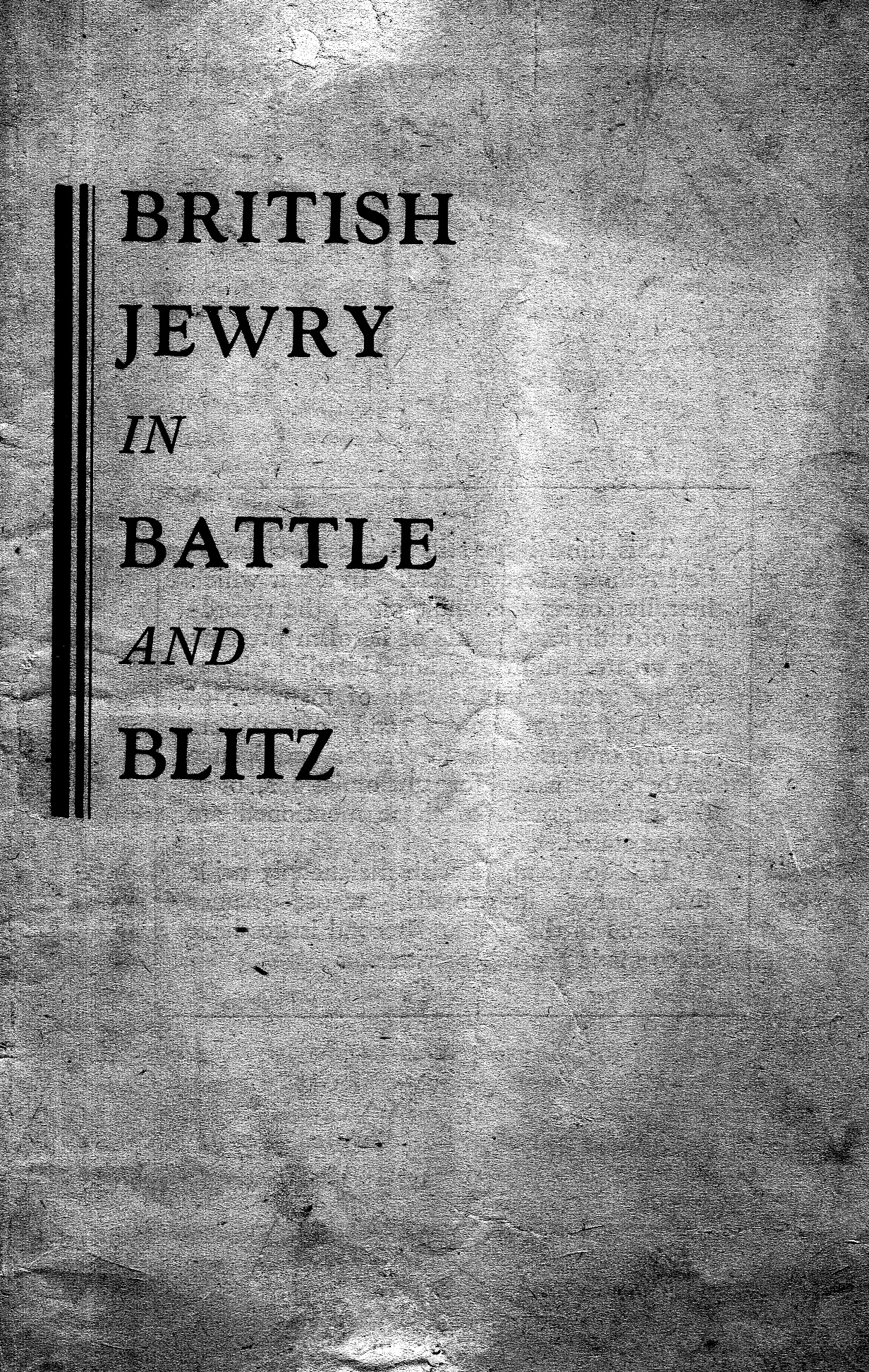 British Jewry in Battle and Blitz, London, 1944 (third issue) – Jewish ...