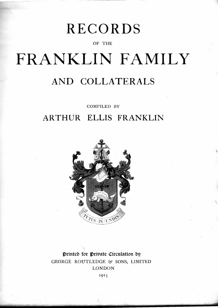 Records of the Franklin Family and Collaterals, by Arthur Ellis ...
