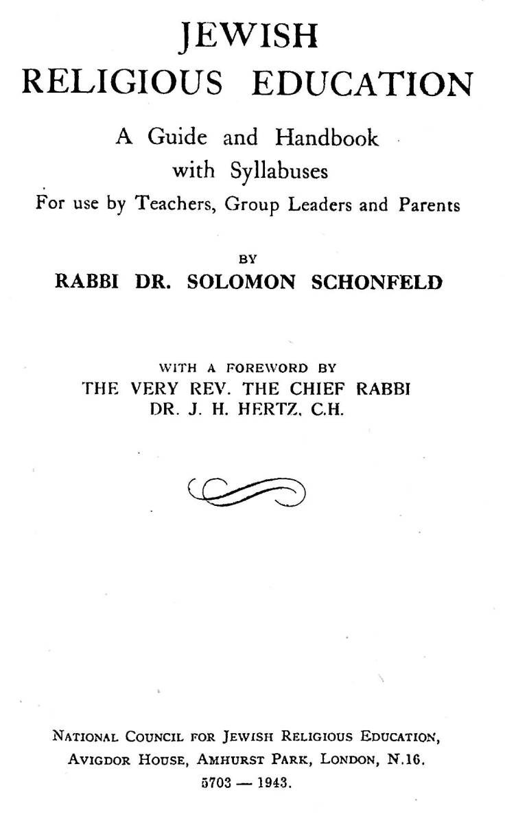 Jewish Religious Education, Rabbi Dr. Solomon Schonfeld, London 1943 ...
