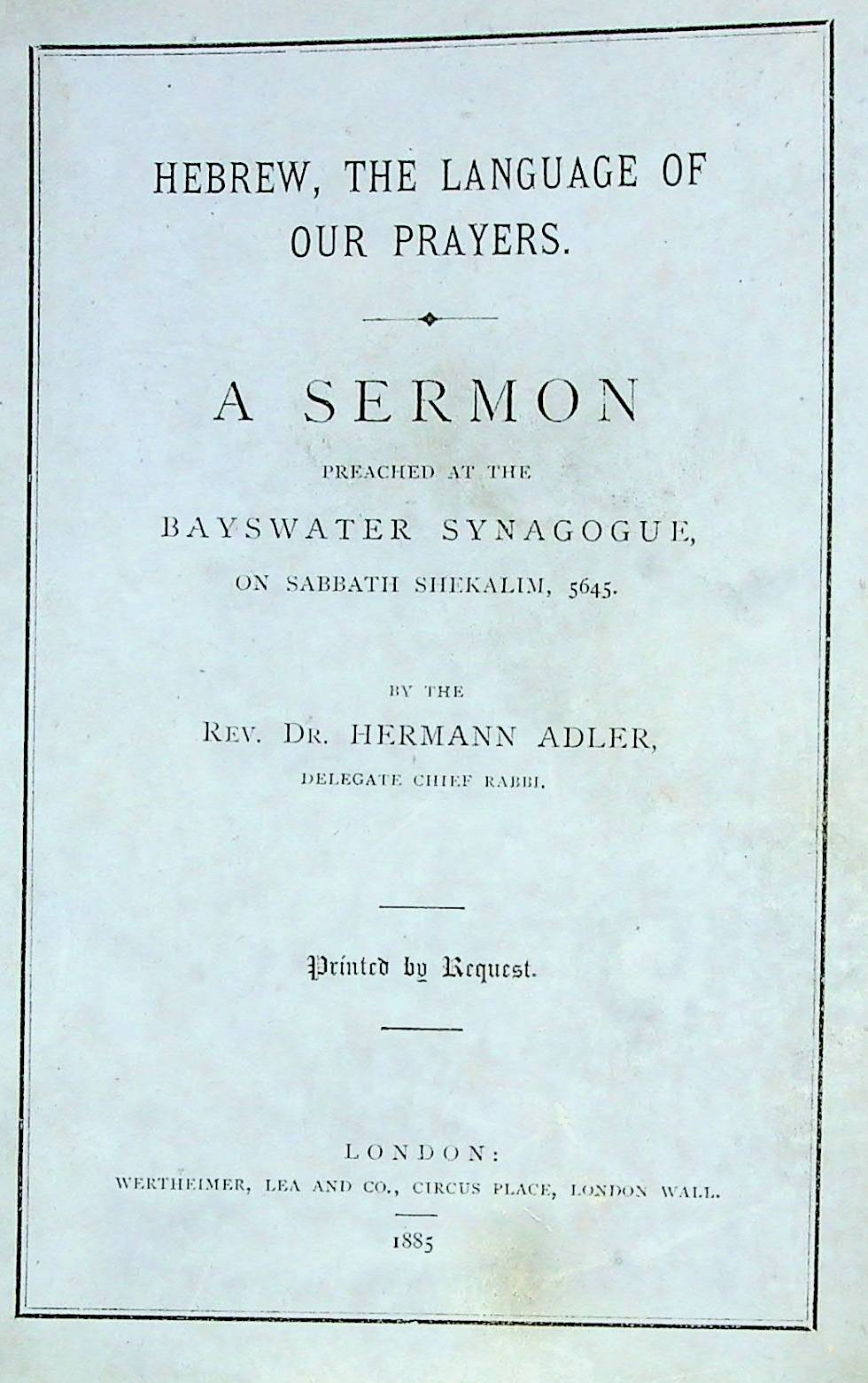 Hebrew, The Language of our Prayers. A Sermon preached at the Bayswater ...