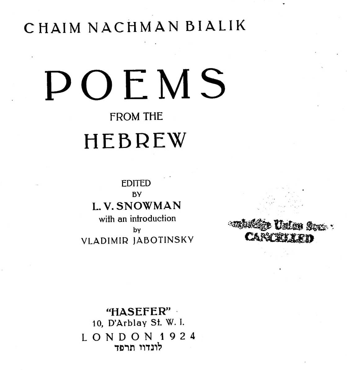 Chaim Nachman Bialik, Poems from the Hebrew, edited by L. V. Snowman ...